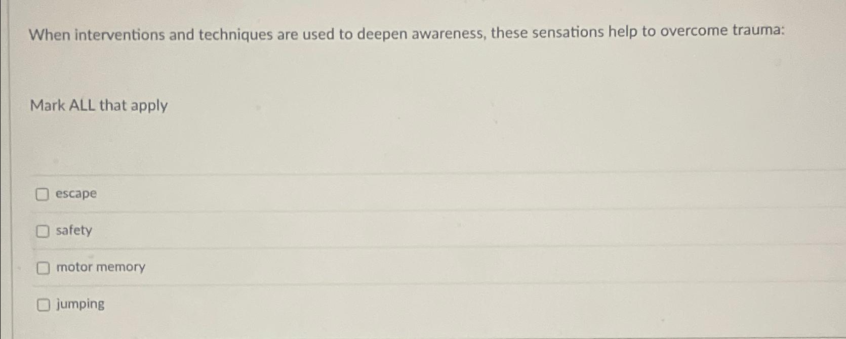 Solved When interventions and techniques are used to deepen | Chegg.com