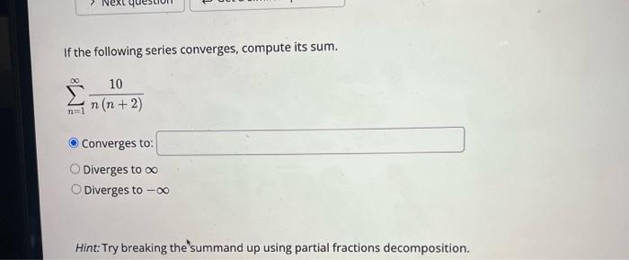 If the following series converges, compute its sum. | Chegg.com
