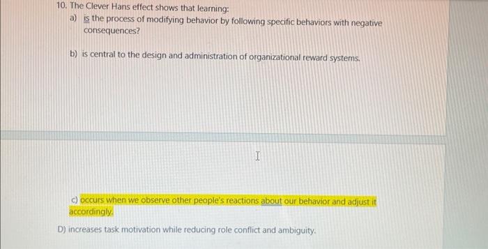 Solved 10. The Clever Hans effect shows that learning: a) is | Chegg.com