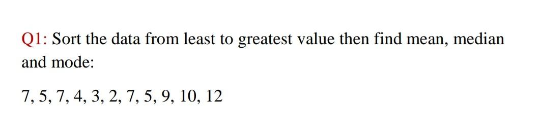 Solved Q1: Sort the data from least to greatest value then | Chegg.com