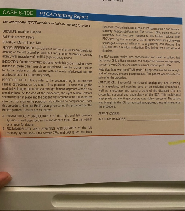 Solved VESSEIS). CASE 6-10E PTCA/Stenting Report Use | Chegg.com
