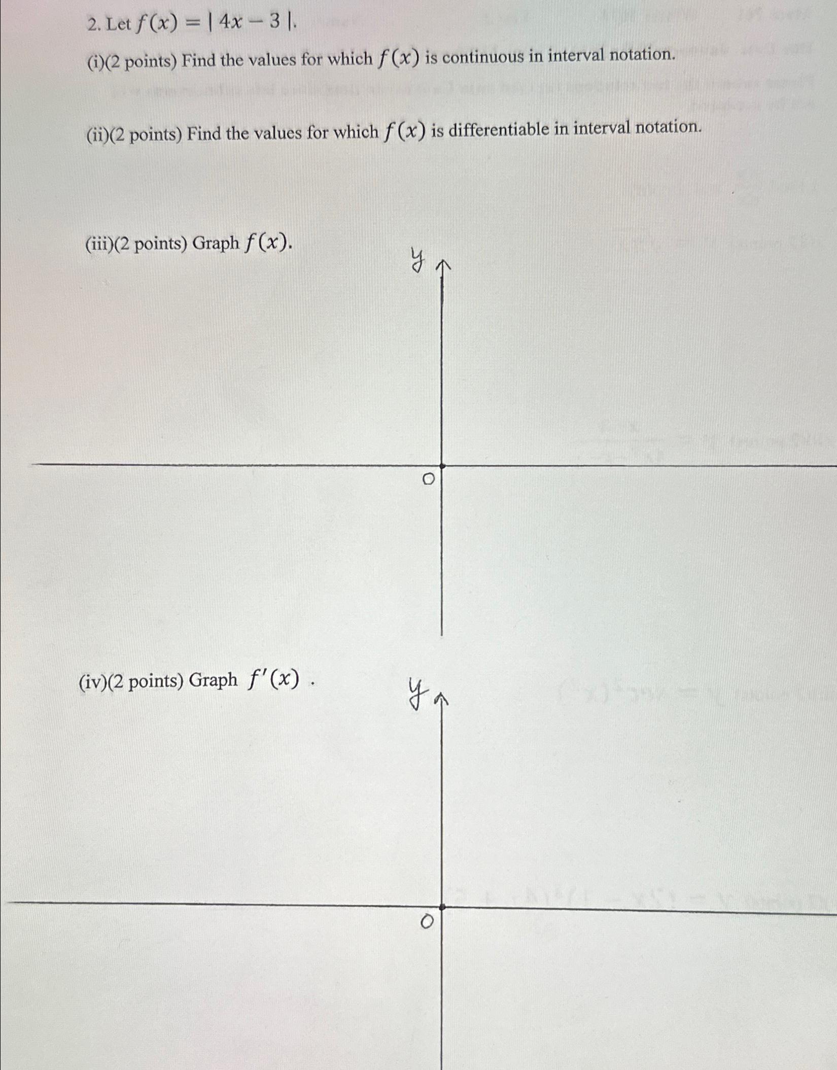Solved Let f(x)=|4x-3|.(i) (2 ﻿points) ﻿Find the values for | Chegg.com