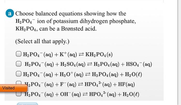 Solved a Choose balanced equations showing how the H2PO4 ion | Chegg.com