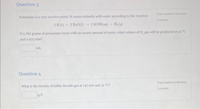 Solved Potassium is a very reactive metal. It reacts | Chegg.com