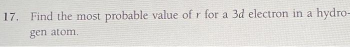 Solved 17 Find The Most Probable Value Of R For A 3d