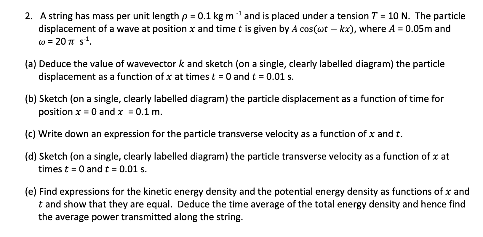 Solved A string has mass per unit length ρ=0.1kgm-1 ﻿and is | Chegg.com