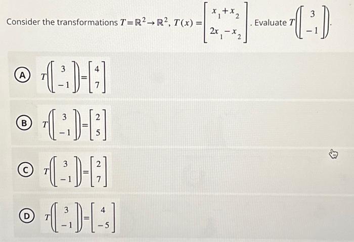 Solved Consider the transformations T=R² → R², T(x) = A B 3 | Chegg.com