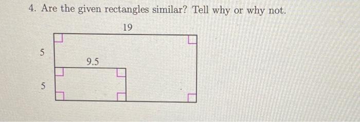 Solved 4. Are the given rectangles similar? Tell why or why | Chegg.com