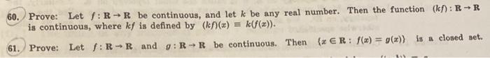 Solved 60. Prove: Let f: R→R be continuous, and let k be any | Chegg.com