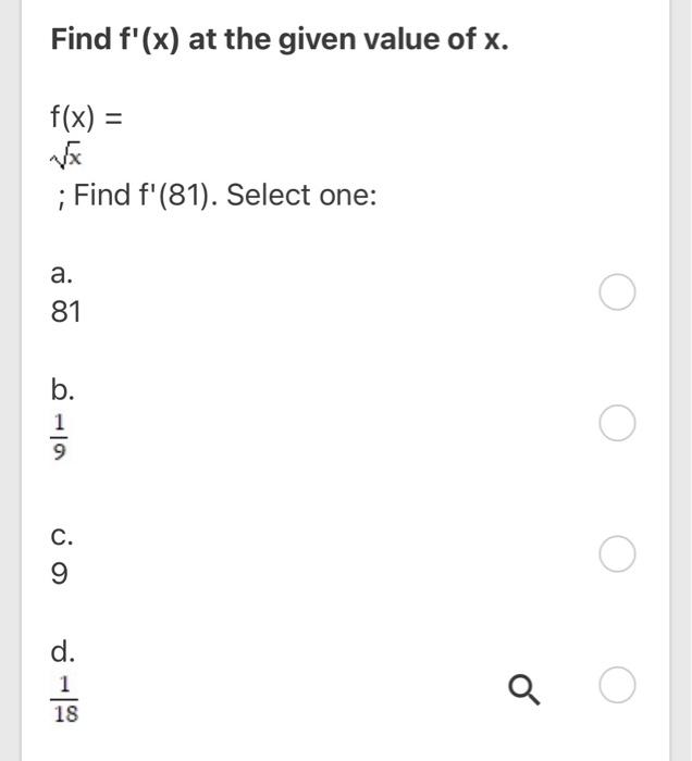 Solved Find f'(x) at the given value of x. f(x) = ; Find | Chegg.com