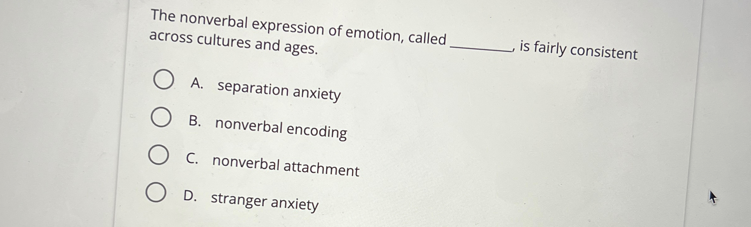 Solved The nonverbal expression of emotion, called across | Chegg.com