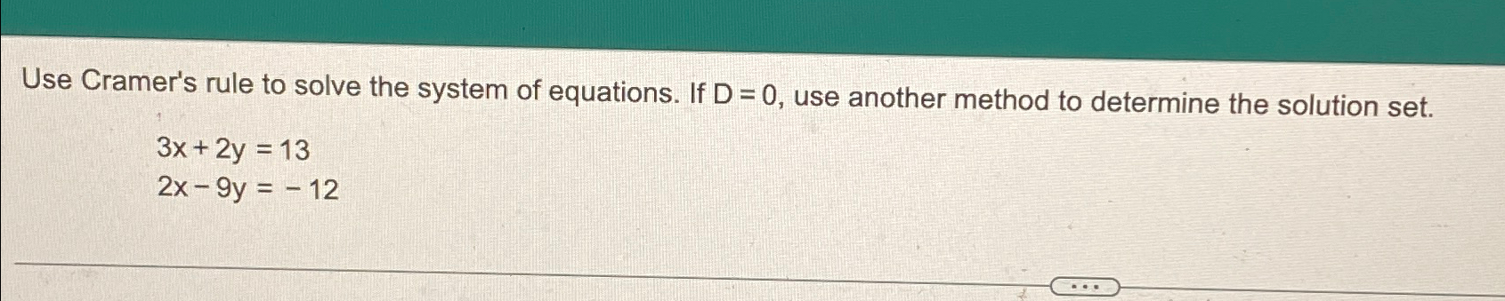 Solved Use Cramer's rule to solve the system of equations. | Chegg.com