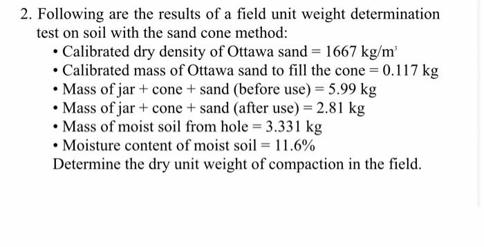 Solved 2. Following are the results of a field unit weight | Chegg.com