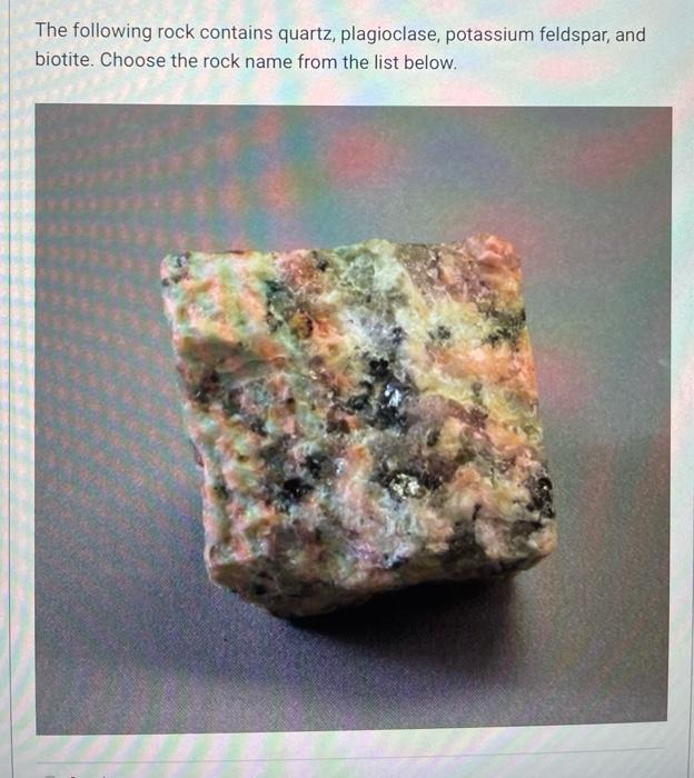 Solved The following rock contains quartz, plagioclase, | Chegg.com Solved The following rock contains quartz, plagioclase, | Chegg.com