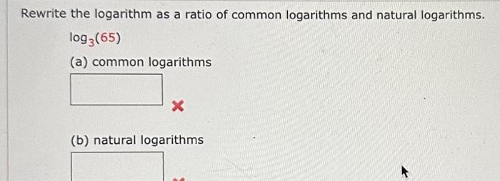 Solved Rewrite the logarithm as a ratio of common logarithms | Chegg.com
