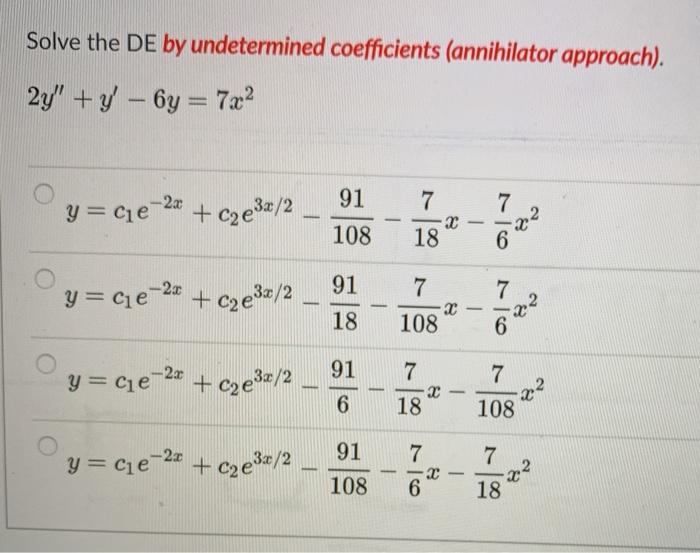 Solved Solve the DE by undetermined coefficients | Chegg.com Solved Solve the DE by undetermined coefficients | Chegg.com