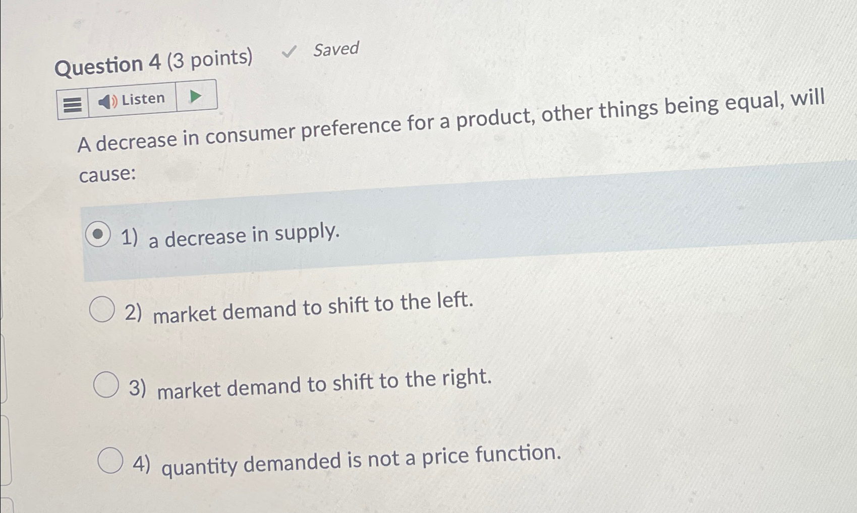 Solved Question 4 (3 ﻿points) ﻿SavedListenA decrease in | Chegg.com