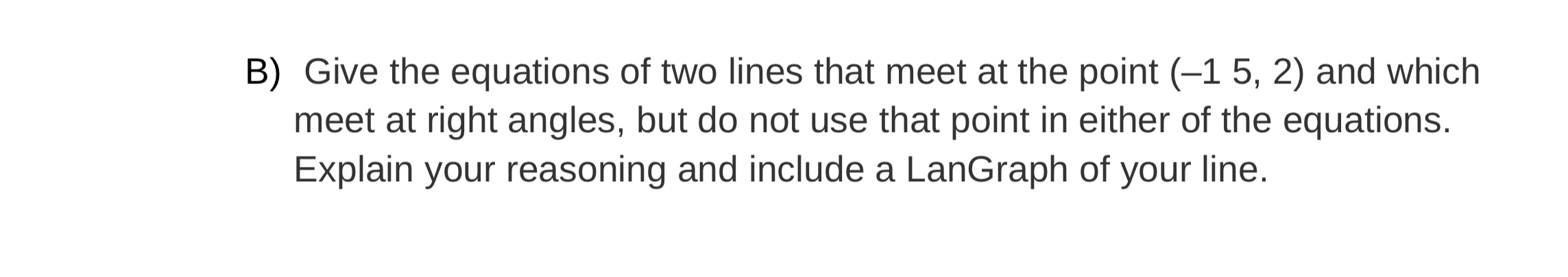 Solved B) ﻿Give the equations of two lines that meet at the | Chegg.com