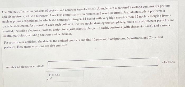 Solved The nucleus of an atom consists of protons and | Chegg.com