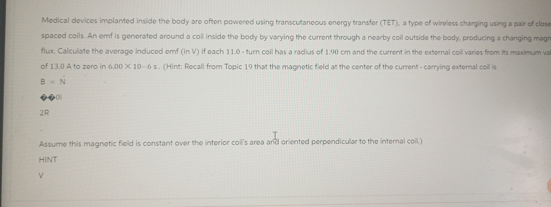 Solved Medical devices implanted inside the body are often | Chegg.com