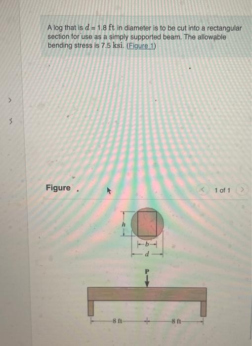 Solved A log that is d=1.8ft in diameter is to be cut into a | Chegg.com