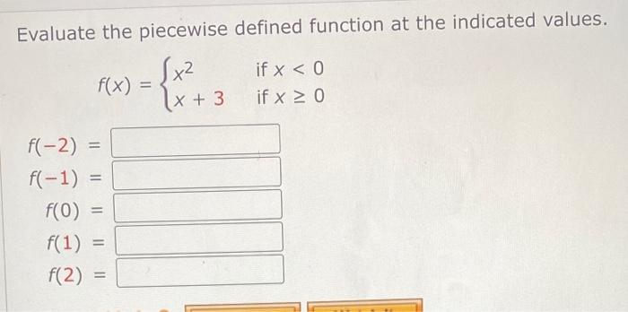 Solved Evaluate the piecewise defined function at the | Chegg.com