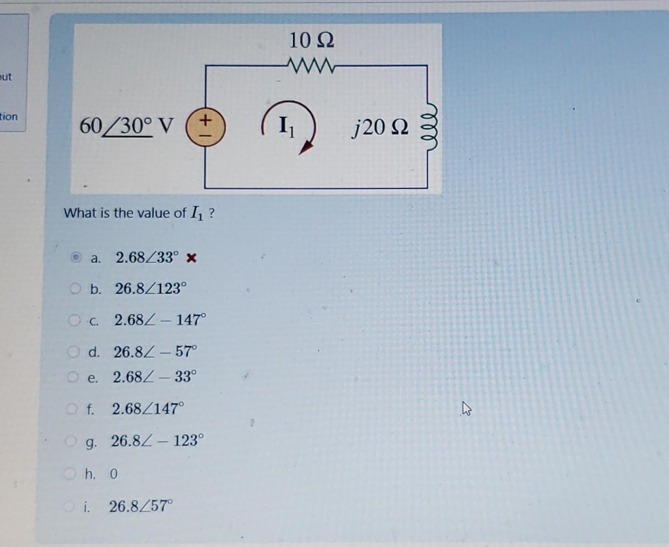 Solved What is the value of I1 ? a. 2.68∠33∘× b. 26.8∠123∘ | Chegg.com