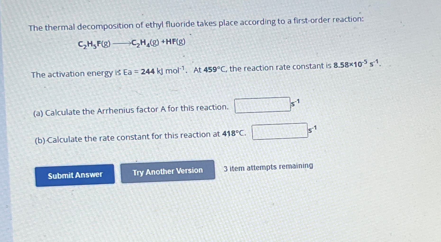 Solved The thermal decomposition of ethyl fluoride takes | Chegg.com