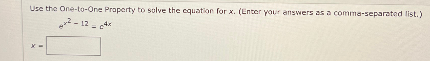 Solved Use the One-to-One Property to solve the equation for | Chegg.com