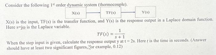 Solved Consider the following 1st order dynamic system | Chegg.com