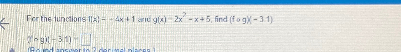 Solved For the functions f(x)=-4x+1 ﻿and g(x)=2x2-x+5, ﻿find | Chegg.com
