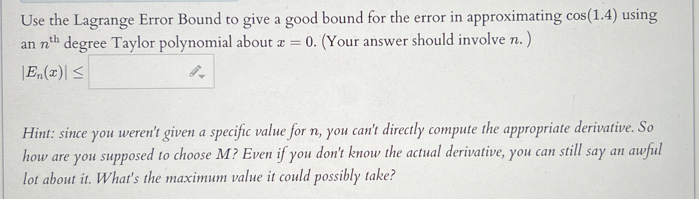 Solved Use the Lagrange Error Bound to give a good bound for | Chegg.com