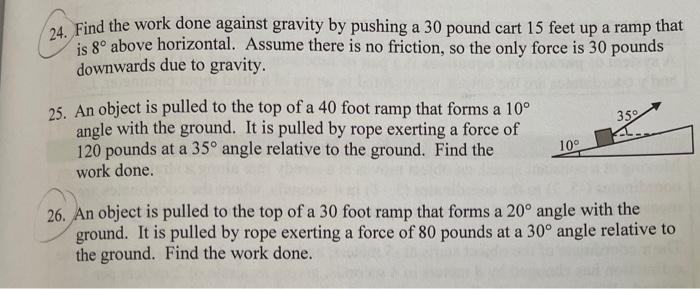 Solved 24. Find the work done against gravity by pushing a | Chegg.com