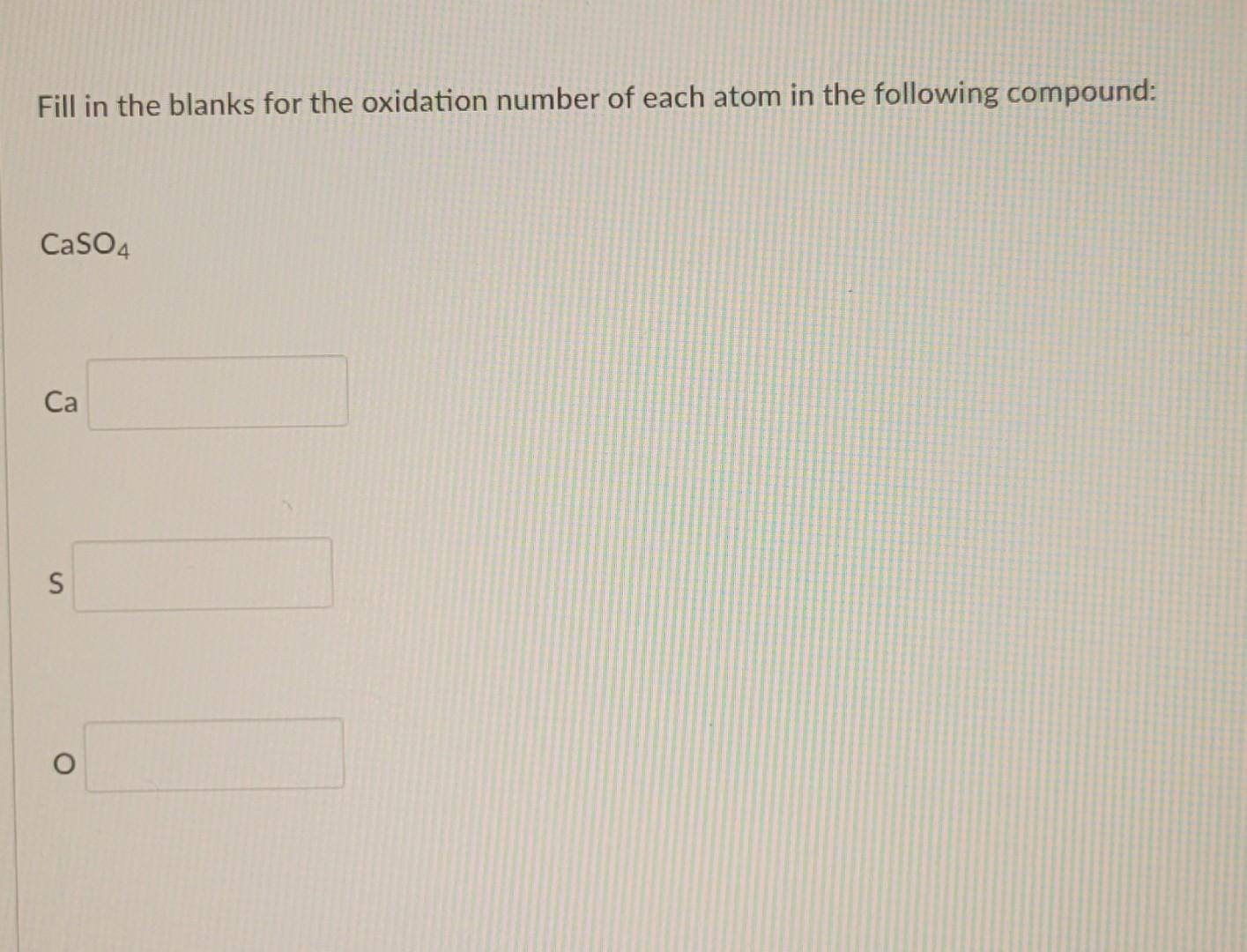 Solved Fill the blanks for the oxidation number of each atom | Chegg.com