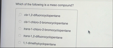 Solved Which of the following is a meso | Chegg.com