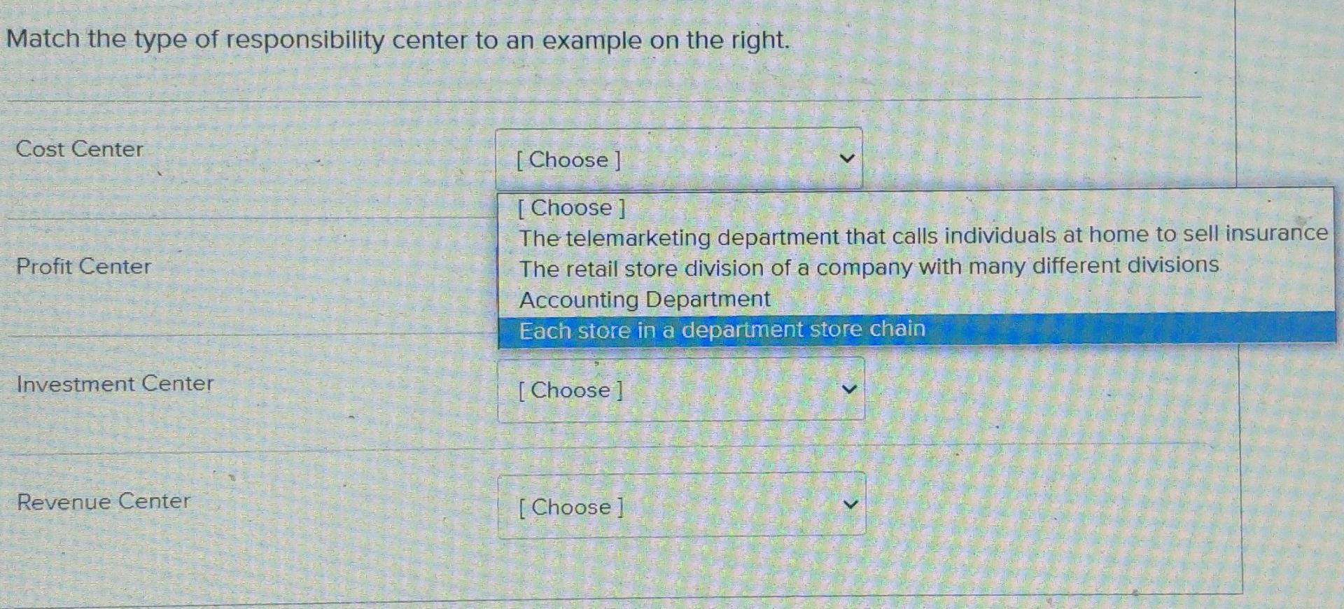Solved Match the type of responsibility center to an example | Chegg.com
