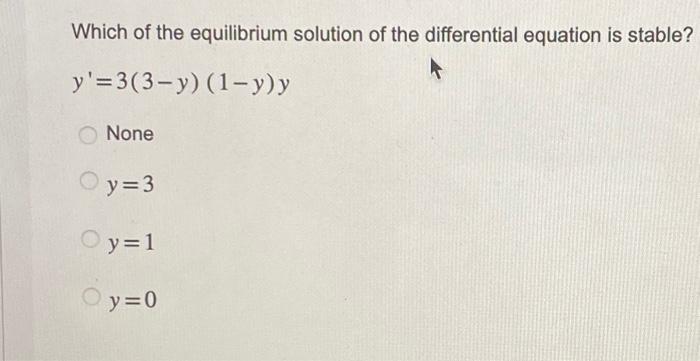 Solved Which of the equilibrium solution of the differential | Chegg.com