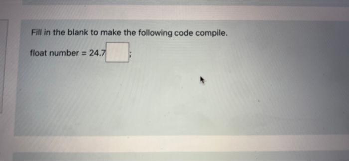Solved Fill in the blank to make the following code compile. | Chegg.com Solved Fill in the blank to make the following code compile. | Chegg.com