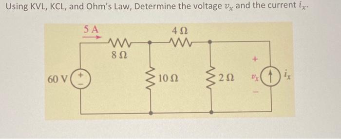 Solved Using KVL, KCL, and Ohm's Law, Determine the voltage | Chegg.com Solved Using KVL, KCL, and Ohm's Law, Determine the voltage | Chegg.com