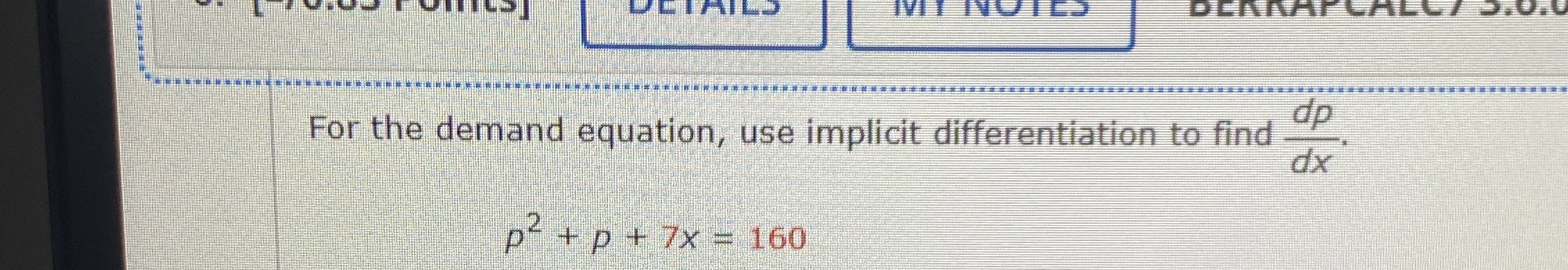 Solved For the demand equation, use implicit differentiation | Chegg.com