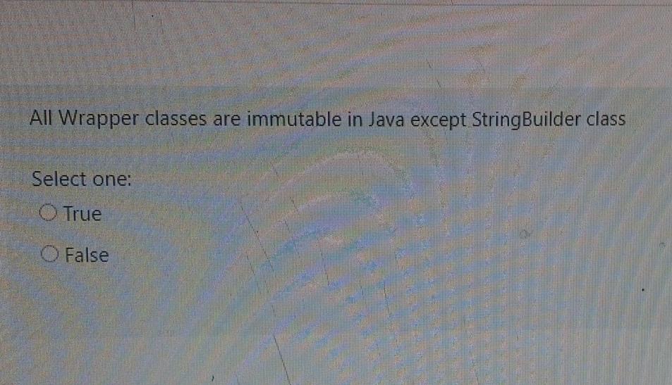 Solved All Wrapper Classes Are Immutable In Java Except