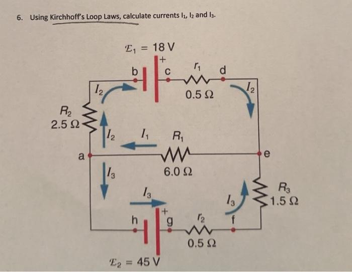Solved 6. Using Kirchhoff's Loop Laws, calculate currents | Chegg.com