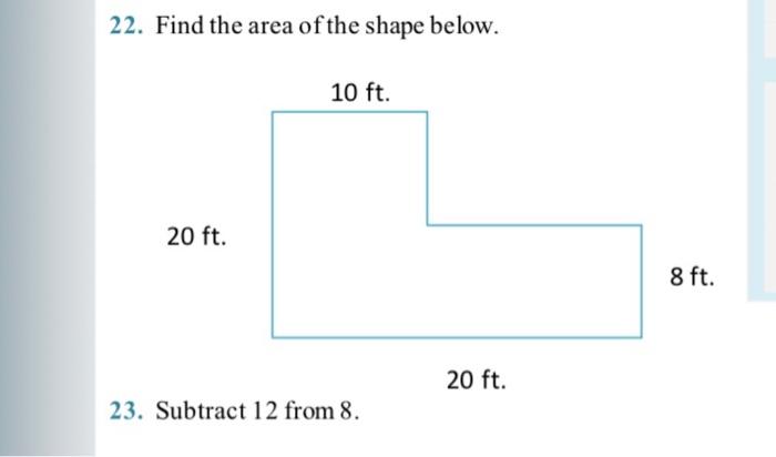 Solved 22. Find the area of the shape below. 23. Subtract 12 | Chegg.com