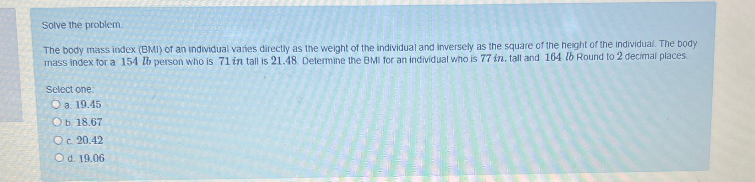Solved Solve the problem.The body mass index (BMI) ﻿of an | Chegg.com