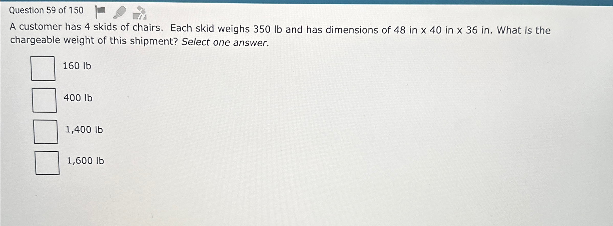 Question 59 ﻿of 150A customer has 4 ﻿skids of chairs. | Chegg.com