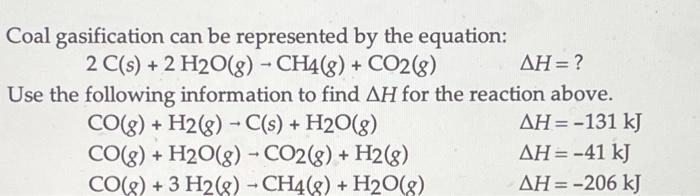 Solved Coal gasification can be represented by the equation: | Chegg.com
