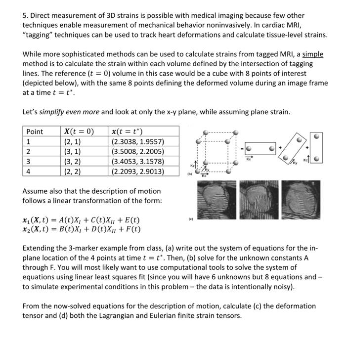 Solved 5. Direct measurement of 3D strains is possible with | Chegg.com
