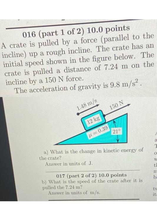 Solved 016 (part 1 of 2 ) 10.0 points A crate is pulled by a | Chegg.com