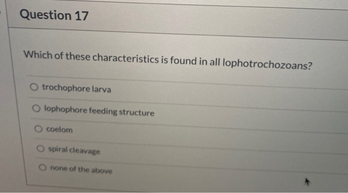 Solved Question 17 Which of these characteristics is found | Chegg.com