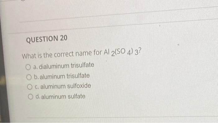 Solved What is the correct name for Al2(SO4)3 ? a. | Chegg.com